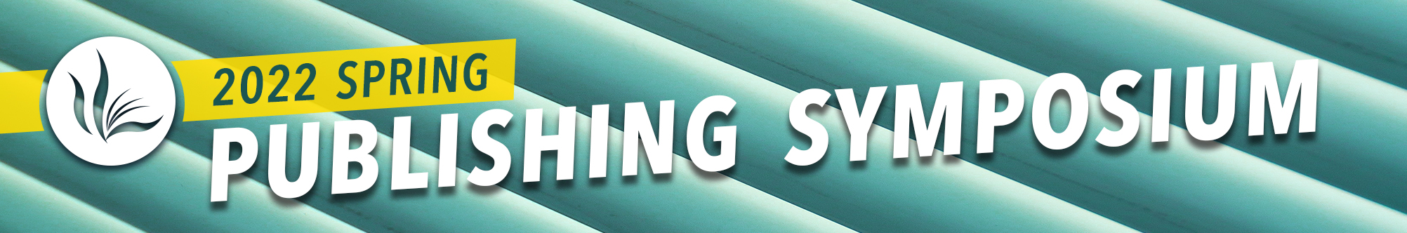 UI Press | Spring Publishing Symposium- Tuesday, May 3, 2022