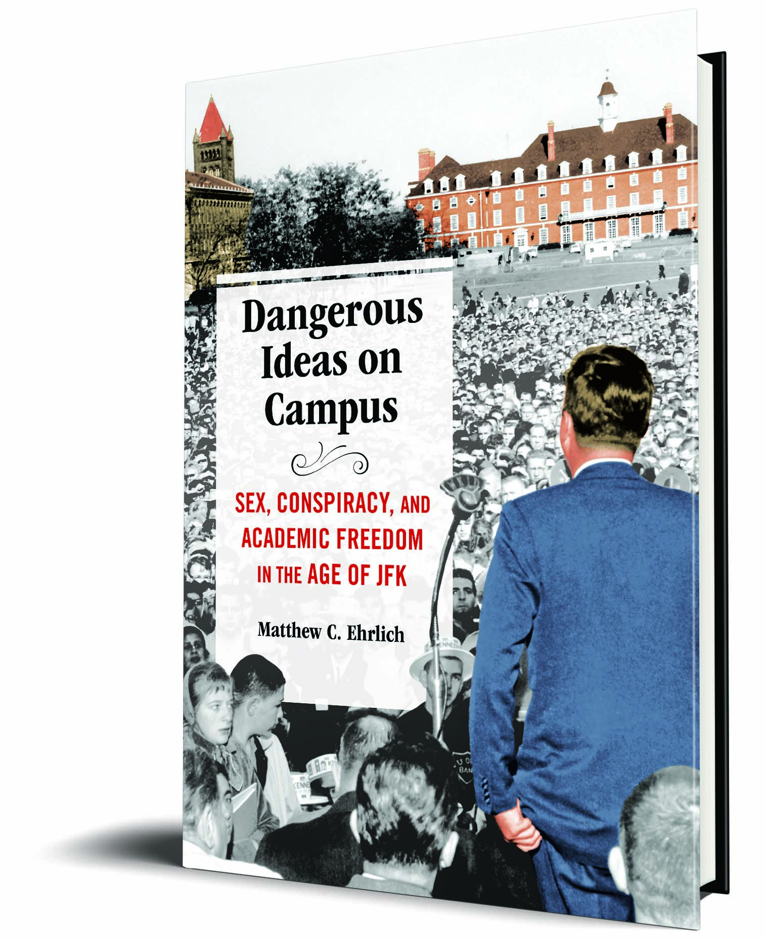 Q&A With Matthew C. Ehrlich, Author of Dangerous Ideas on Campus ...