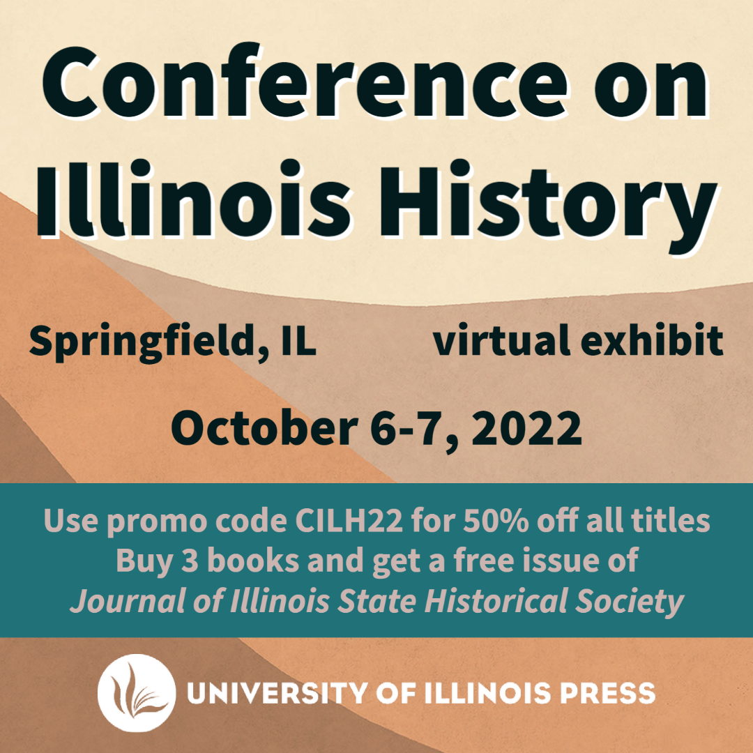Conference on Illinois History Virtual Exhibit - Illinois Press Blog