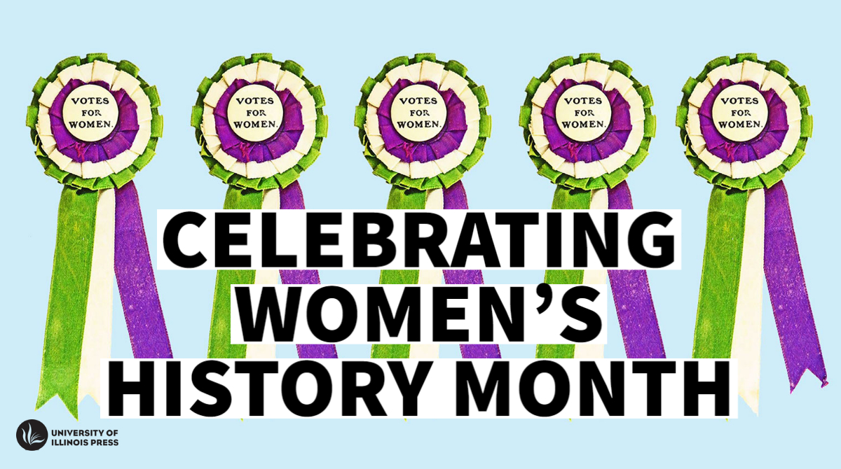 2023 Women's History Month - Illinois Press Blog