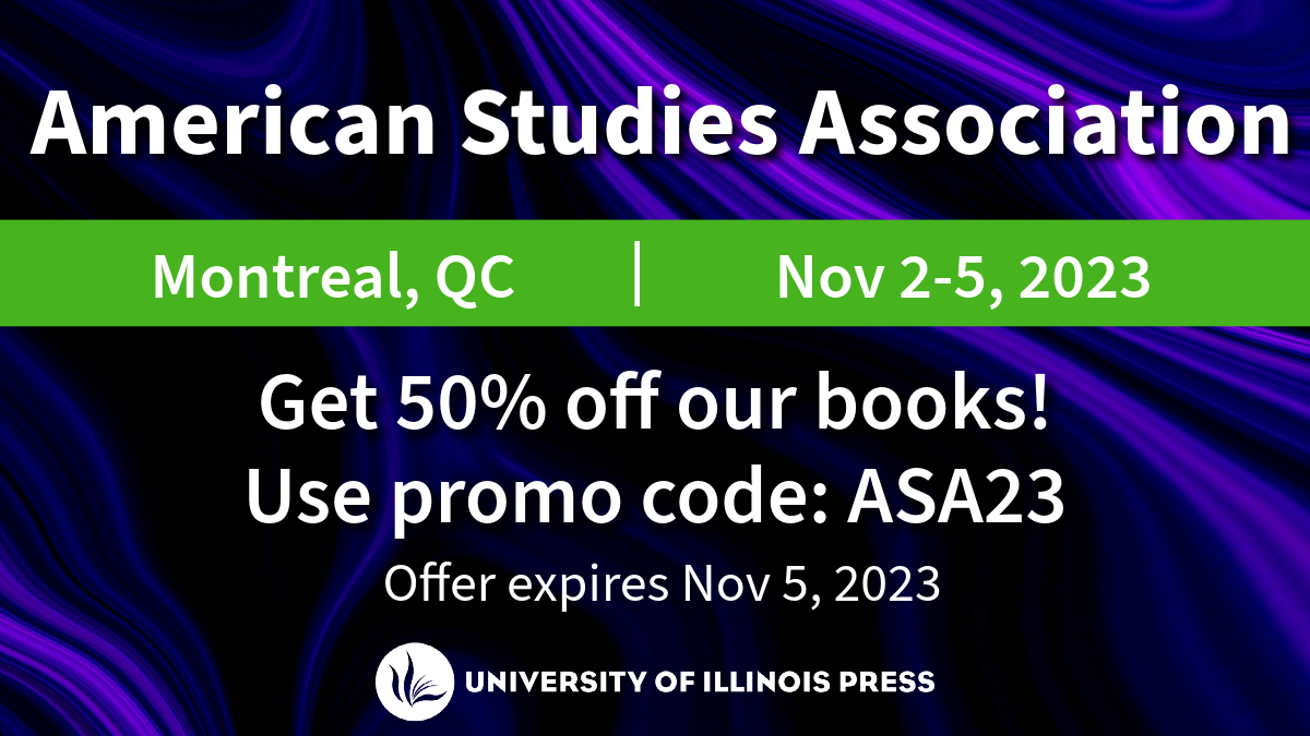ASA 2023 Virtual Exhibit - Illinois Press Blog
