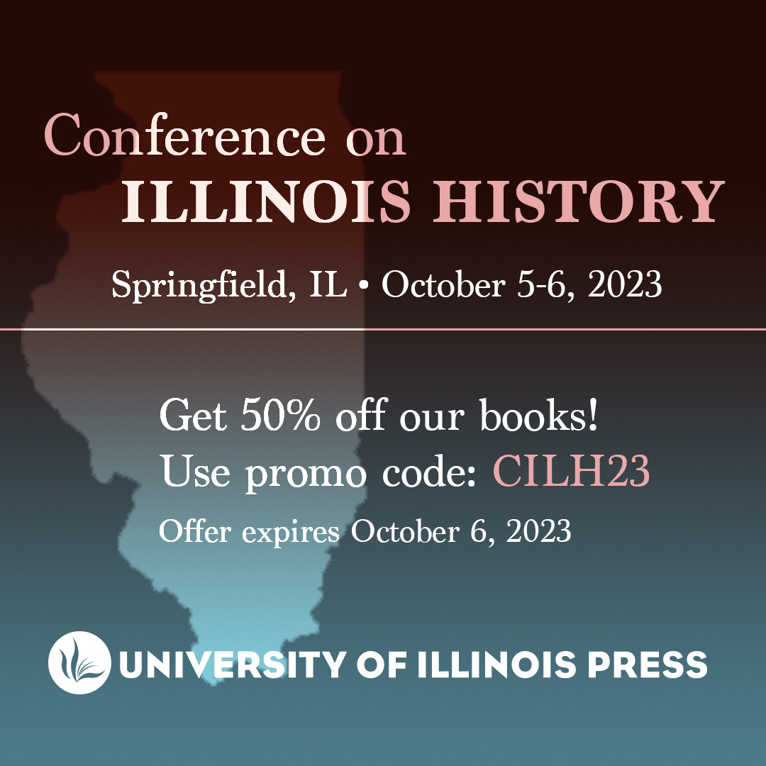 2023 Conference on Illinois History Virtual Exhibit - Illinois Press Blog