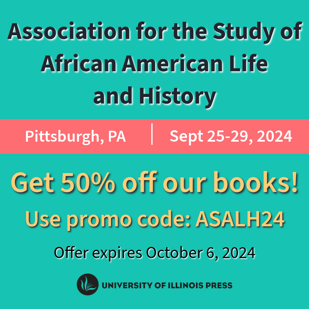 ASALH 2024 Virtual Exhibit - Illinois Press Blog