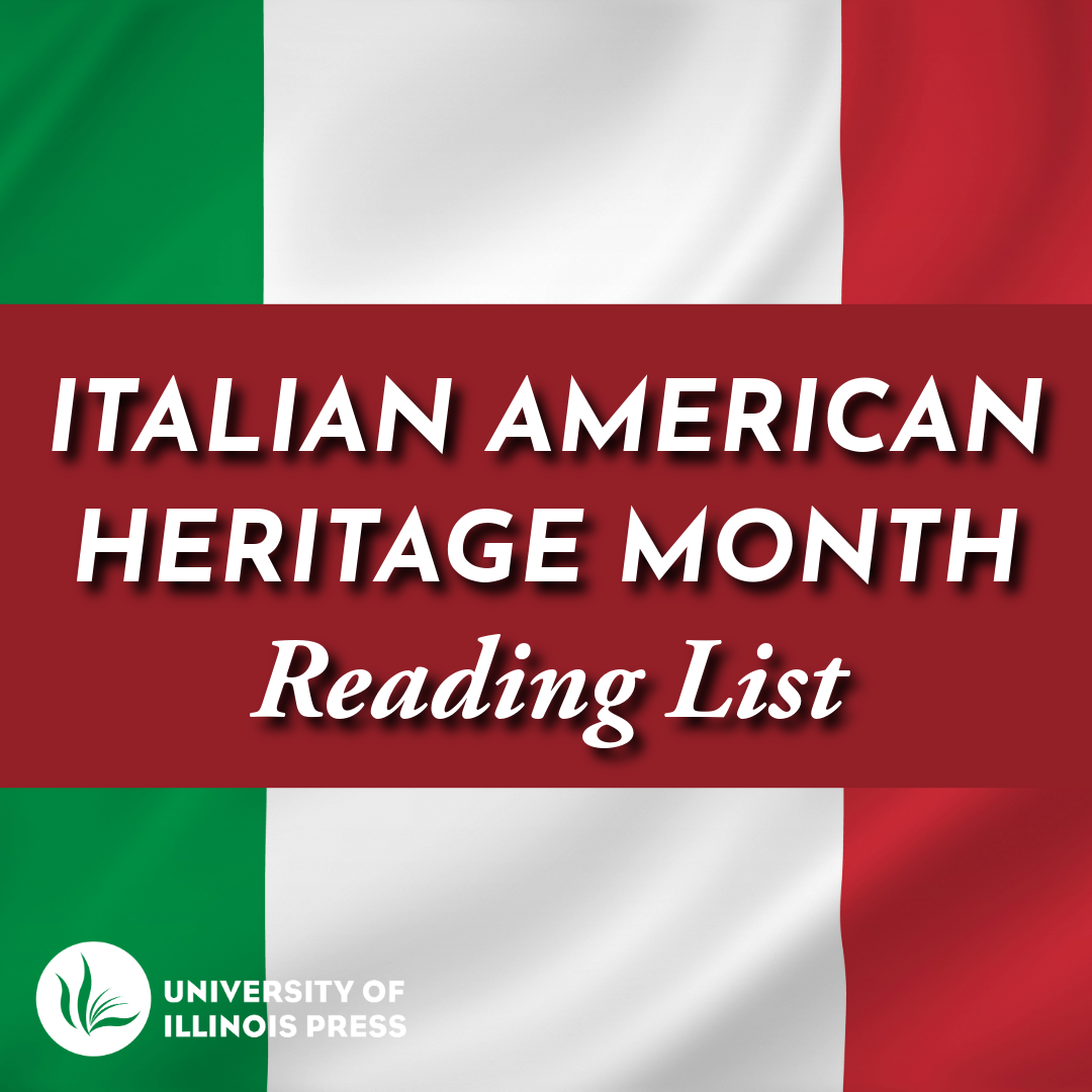 2024 Italian American Heritage Month Reading List - Illinois Press Blog