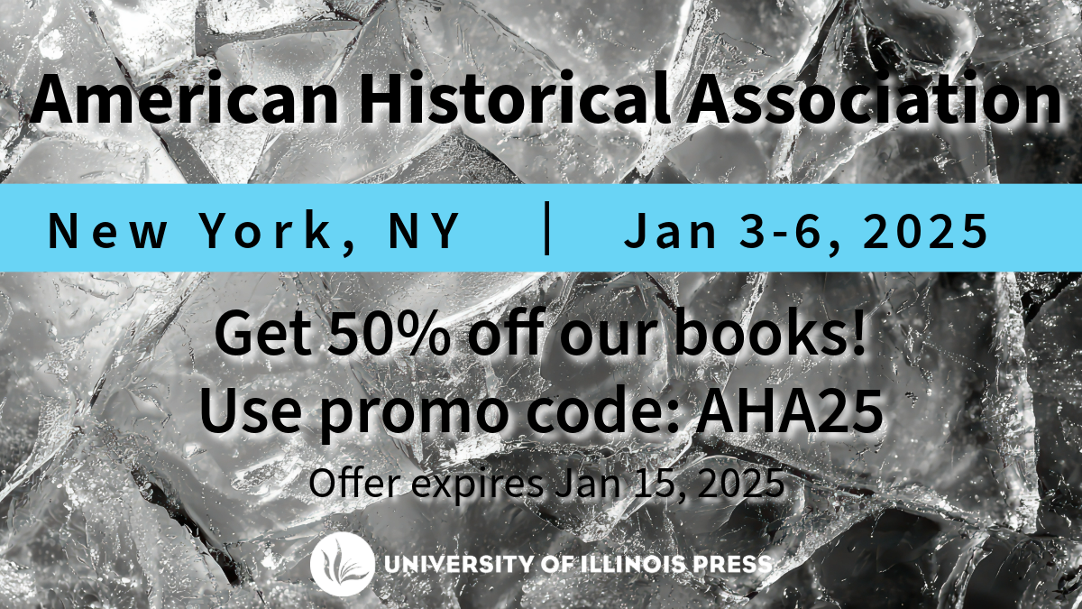 AHA 2025 Virtual Exhibit - Illinois Press Blog