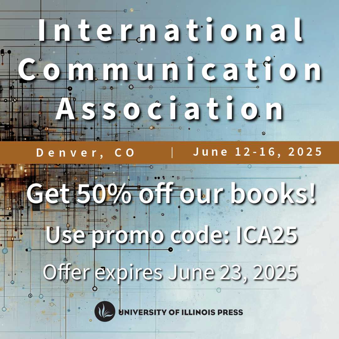 ICA 2025 Virtual Exhibit - Illinois Press Blog